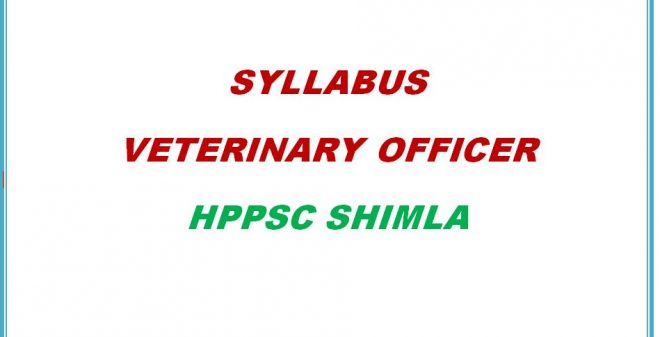 syllabus-veterinary-officer-hppsc-shimla-himachal-pradesh-general ... syllabus-veterinary-officer-hppsc-shimla-himachal-pradesh-general ...